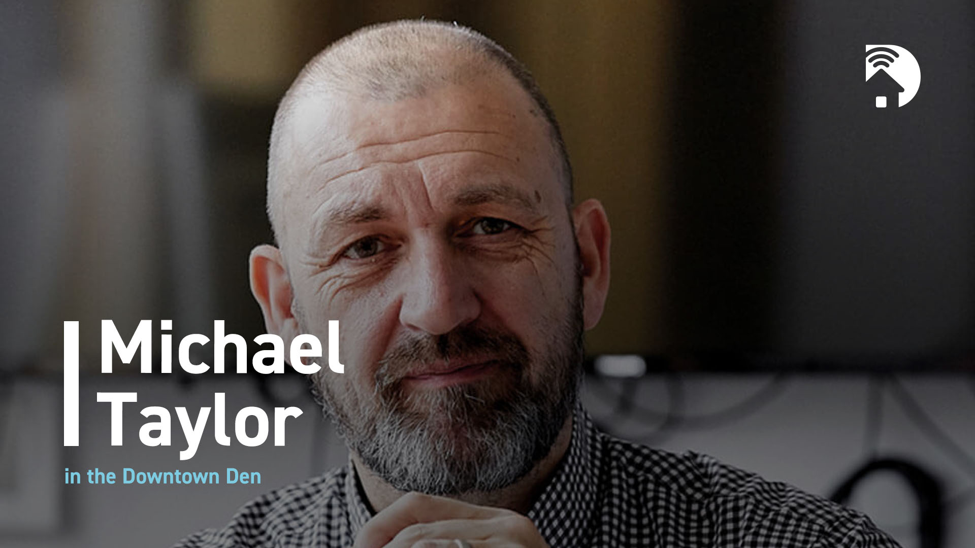 Downtown Den #111 // Michael Taylor in the Downtown Den - Downtown in ...